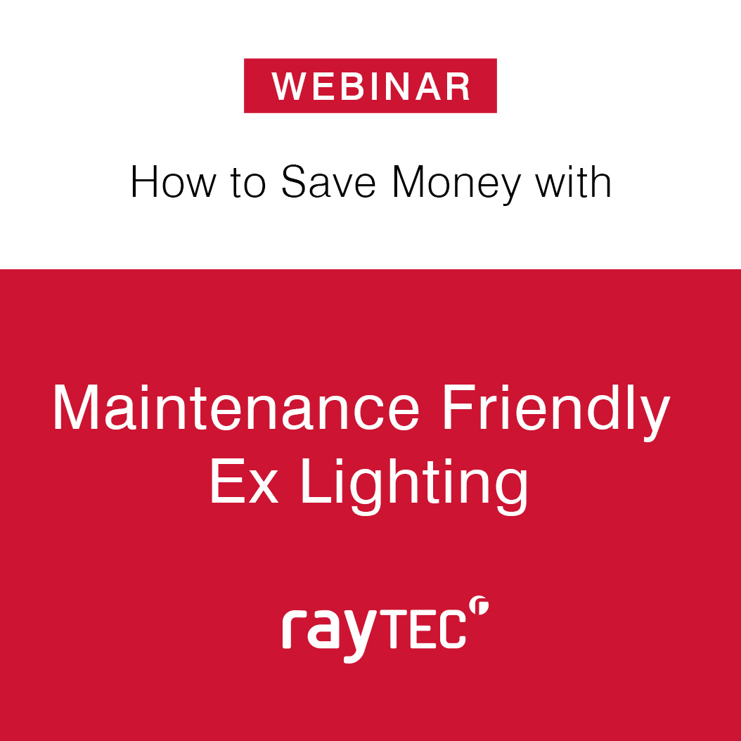 Maintenance Friendly Ex Lighting | Raytec Blogs